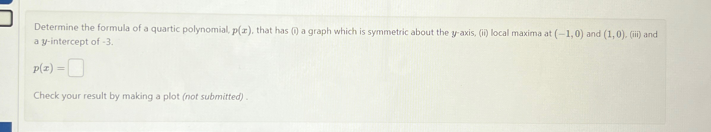 Solved Determine the formula of a quartic polynomial, p(x), | Chegg.com