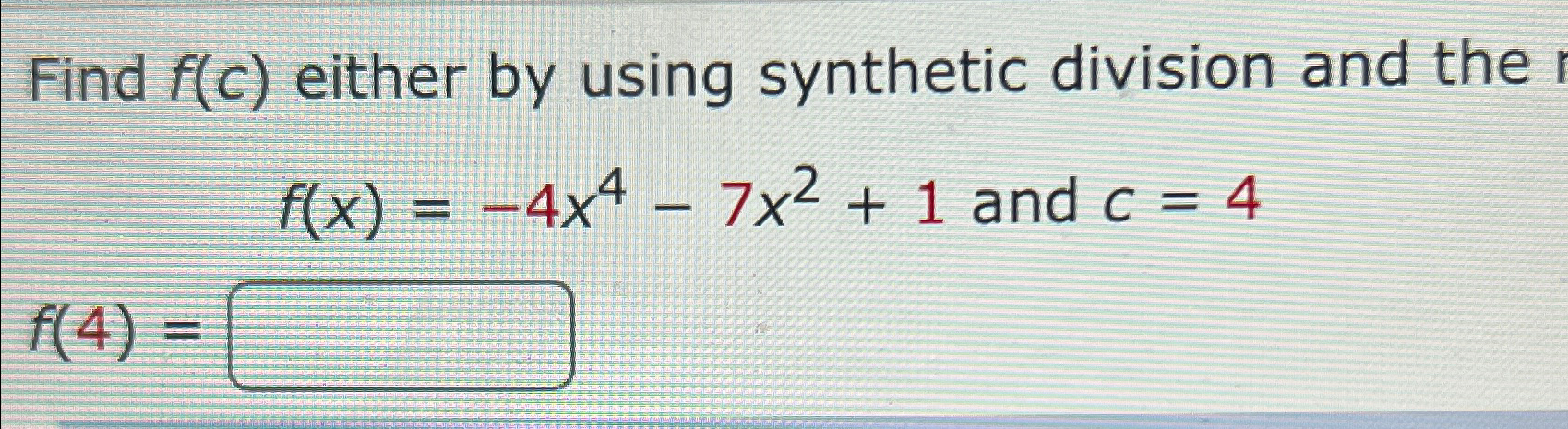 Solved Find f(c) ﻿either by using synthetic division and | Chegg.com