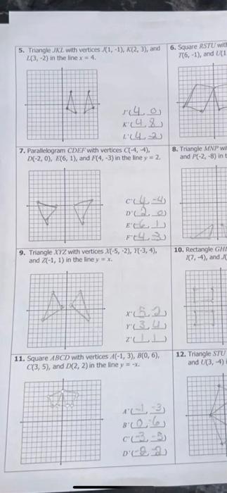 Solved 5. Triangle JKL with vertices J(1,−1),K(2,3), and 6. | Chegg.com