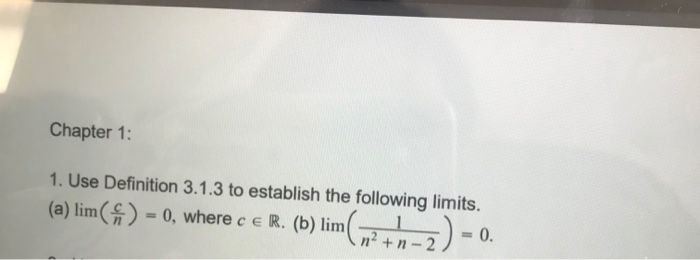 Solved Chapter 1: 1. Use Definition 3.1.3 to establish the | Chegg.com