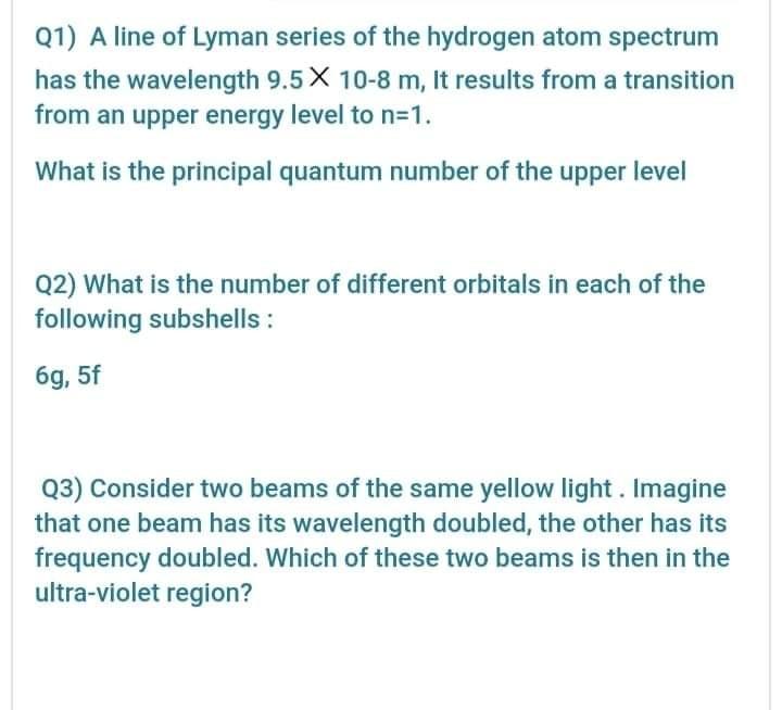 Solved Q1) A line of Lyman series of the hydrogen atom | Chegg.com