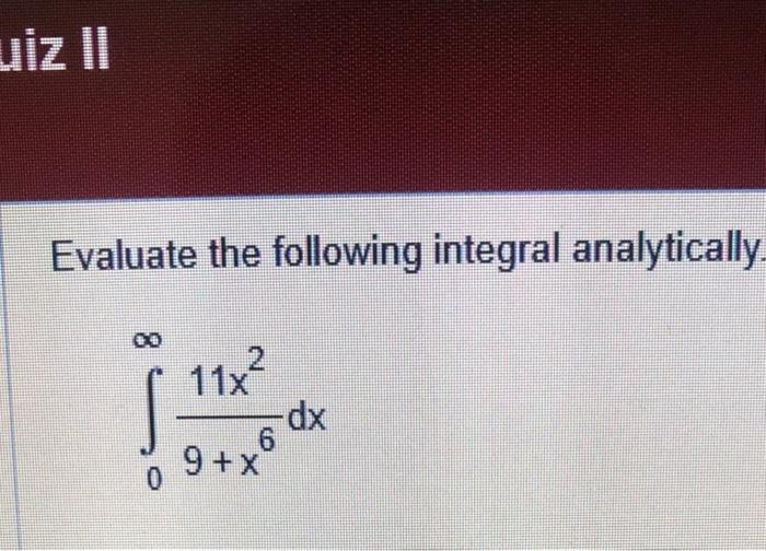 Solved Evaluate the following integral analytically | Chegg.com