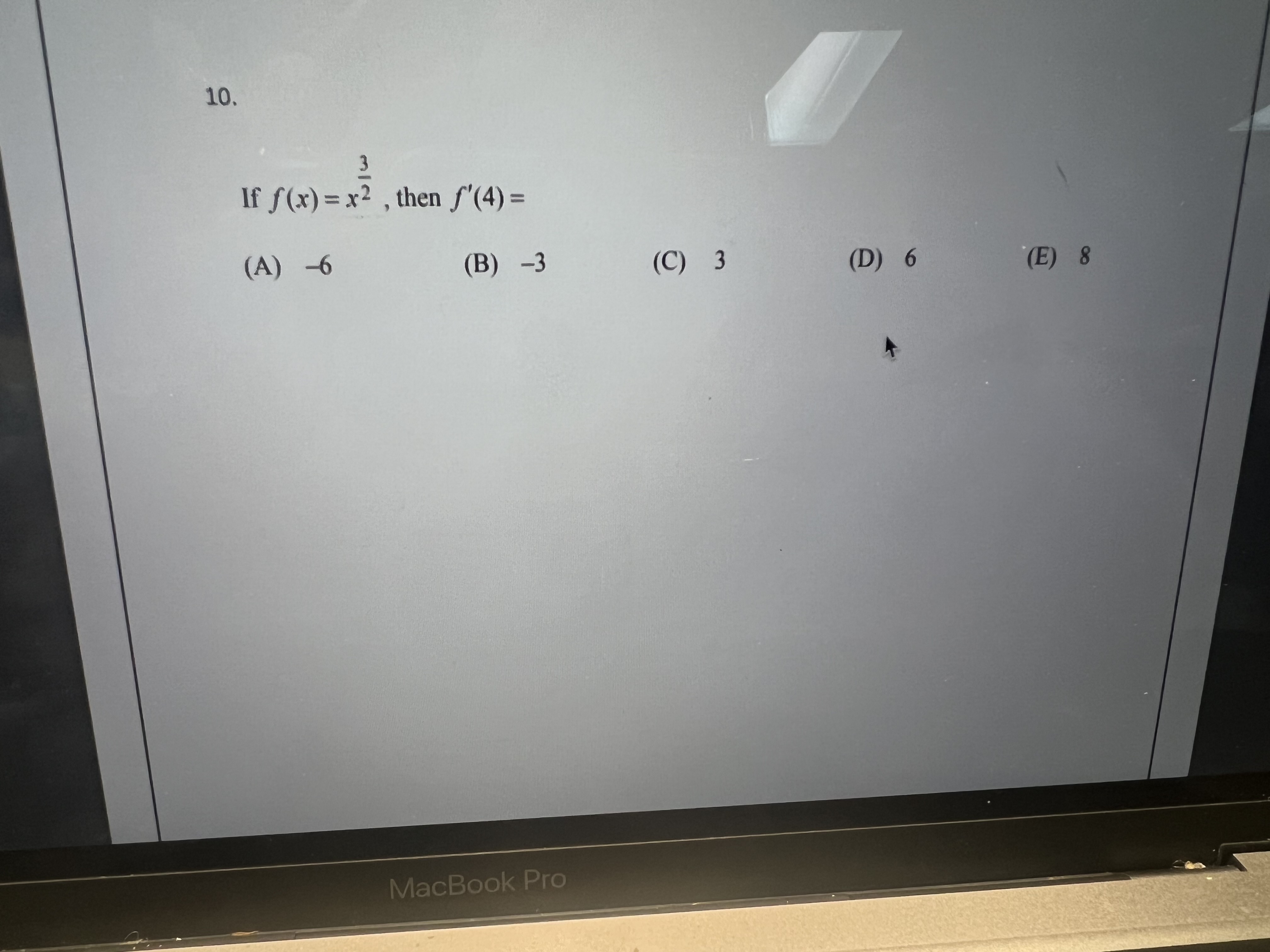 Solved If f(x)=x32, ﻿then f'(4)=(A) -6(B) -3(C) 3(D) 6(E) 8 | Chegg.com