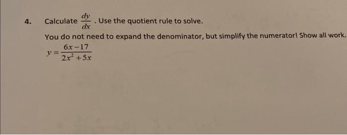 Solved Calculate dxdy. Use the quotient rule to solve. You | Chegg.com