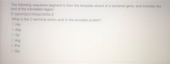 Solved The following sequence segment is from the template | Chegg.com