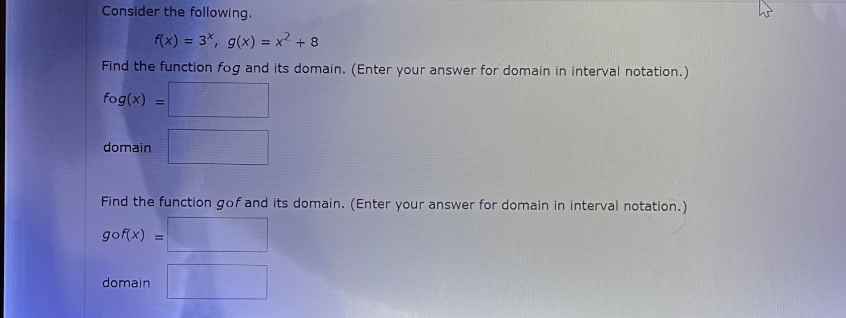 Solved Consider the following.f(x)=3x,g(x)=x2+8Find the | Chegg.com