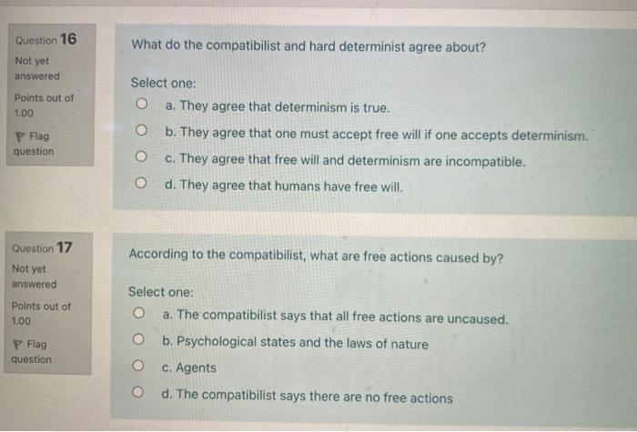 Solved What do the compatibilist and hard determinist agree | Chegg.com