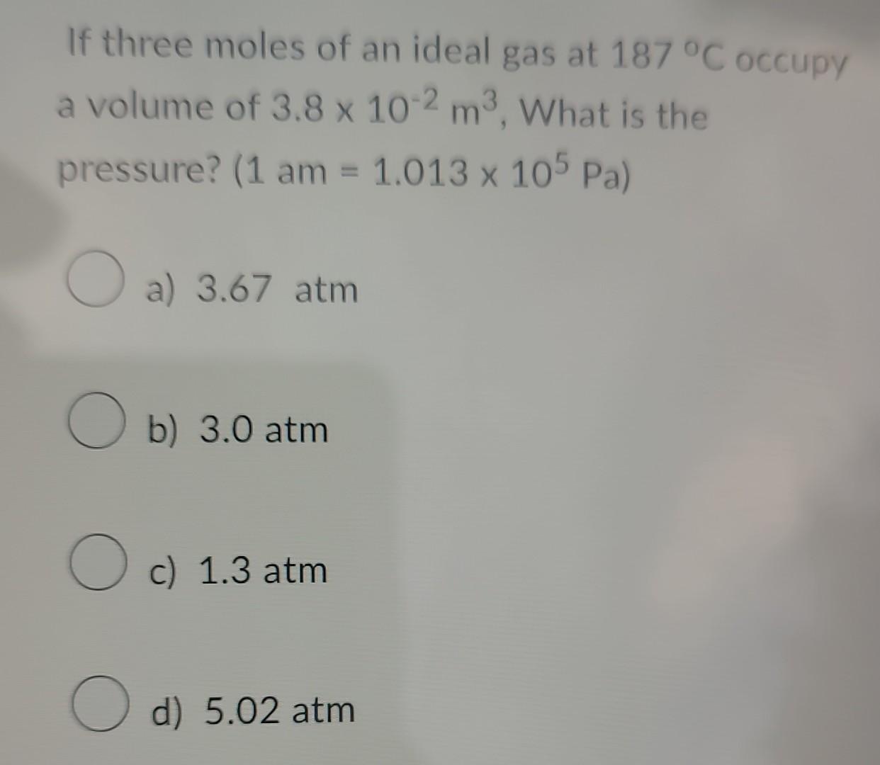 Solved If three moles of an ideal gas at 187∘C occupy a | Chegg.com