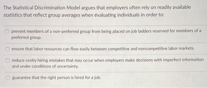 Solved The Statistical Discrimination Model argues that | Chegg.com