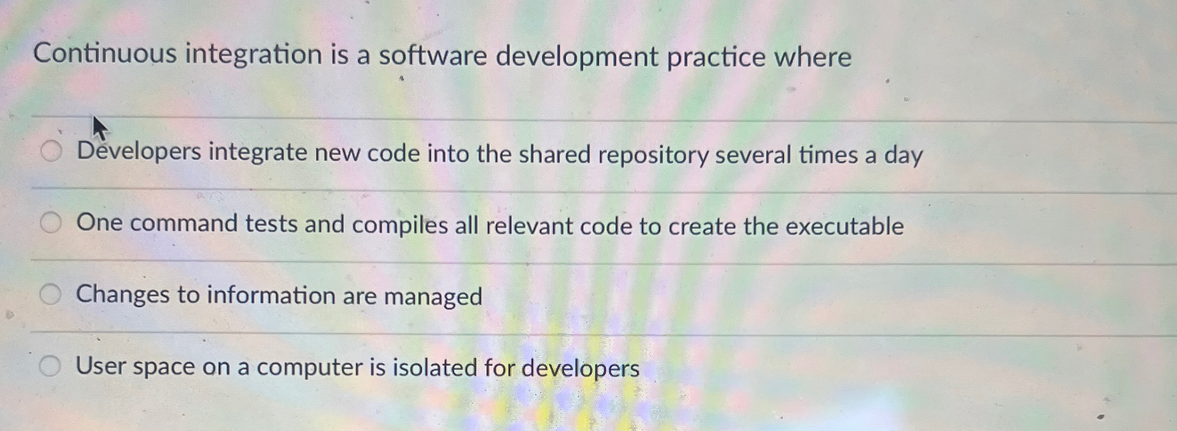 Solved Continuous integration is a software development | Chegg.com