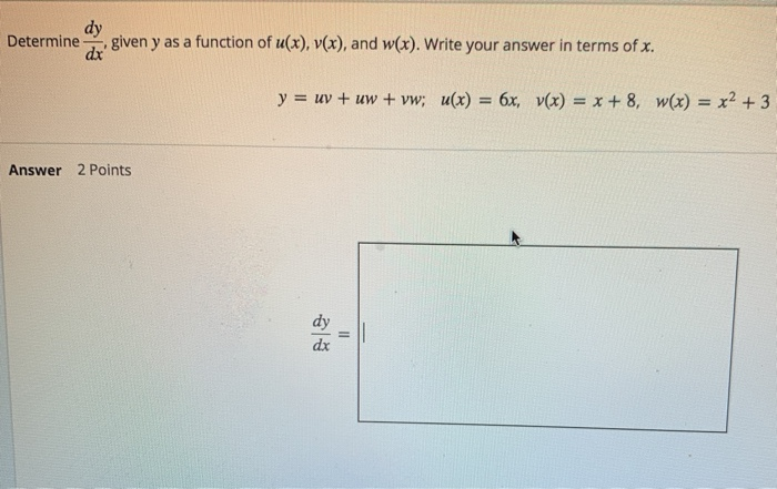 Solved Determine DY over DX given why as a function of you, | Chegg.com