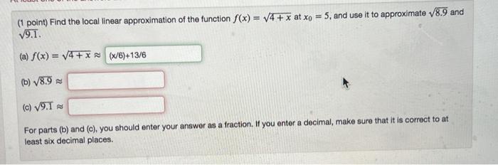 Solved 1 Point Find The Local Linear Approximation Of The