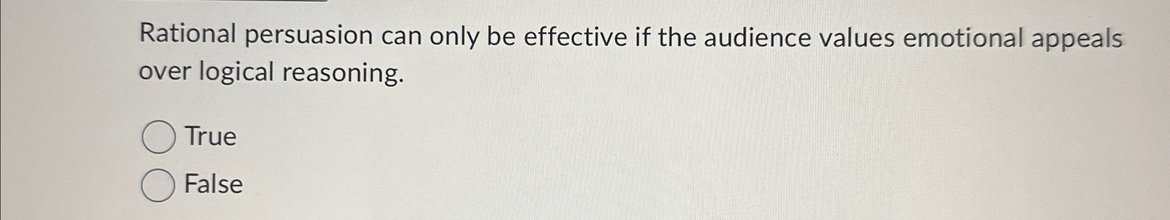 Solved Rational persuasion can only be effective if the | Chegg.com