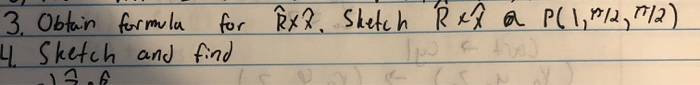 Solved #3 obtain a formula for Rhat cross xhat. sketch Rhat | Chegg.com