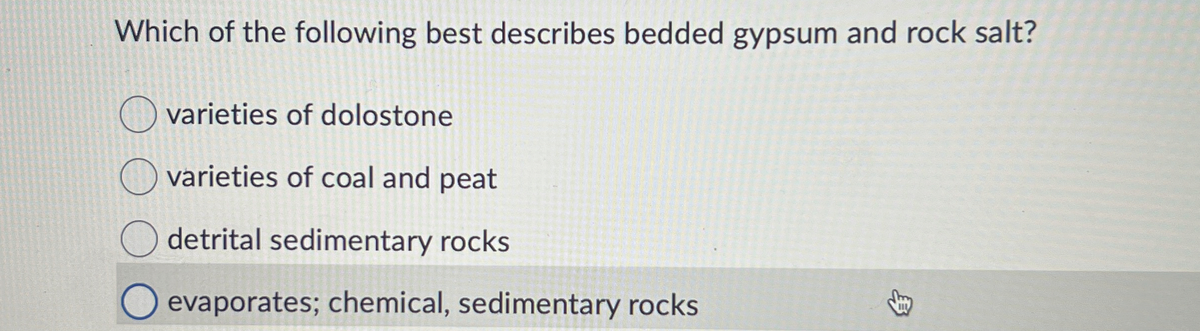 Solved Which of the following best describes bedded gypsum | Chegg.com