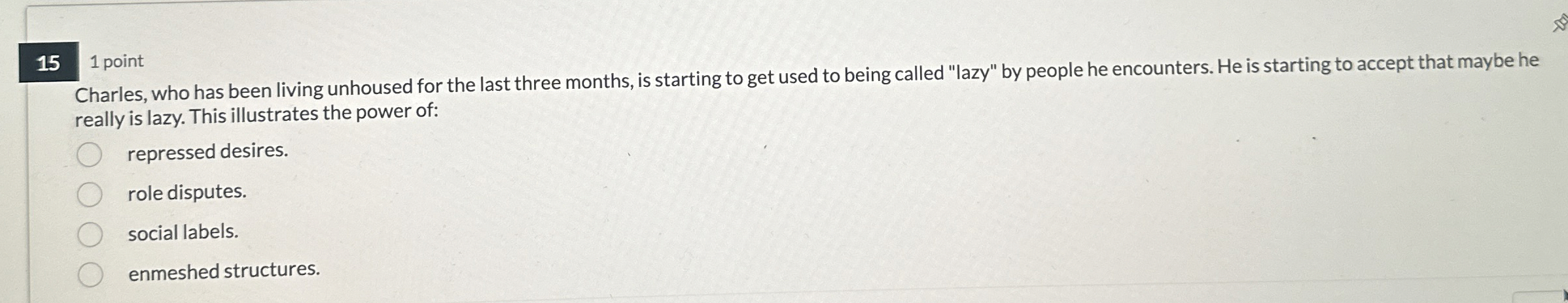 Solved 151 ﻿pointCharles, who has been living unhoused for | Chegg.com