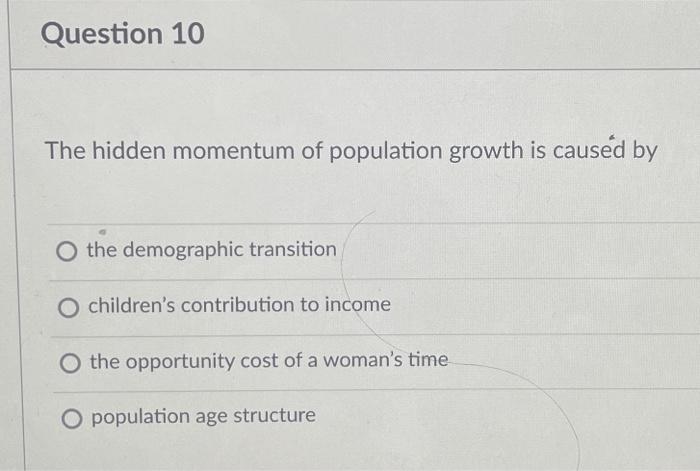 Solved The hidden momentum of population growth is caused by | Chegg.com