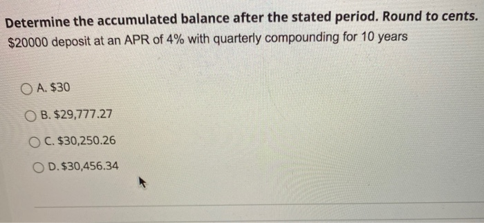 Solved Determine the accumulated balance after the stated | Chegg.com