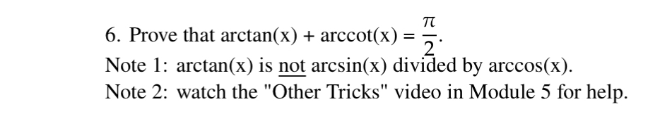 Solved Prove that arctan(x)+arccot(x)=π2.Note 1: arctan(x) | Chegg.com