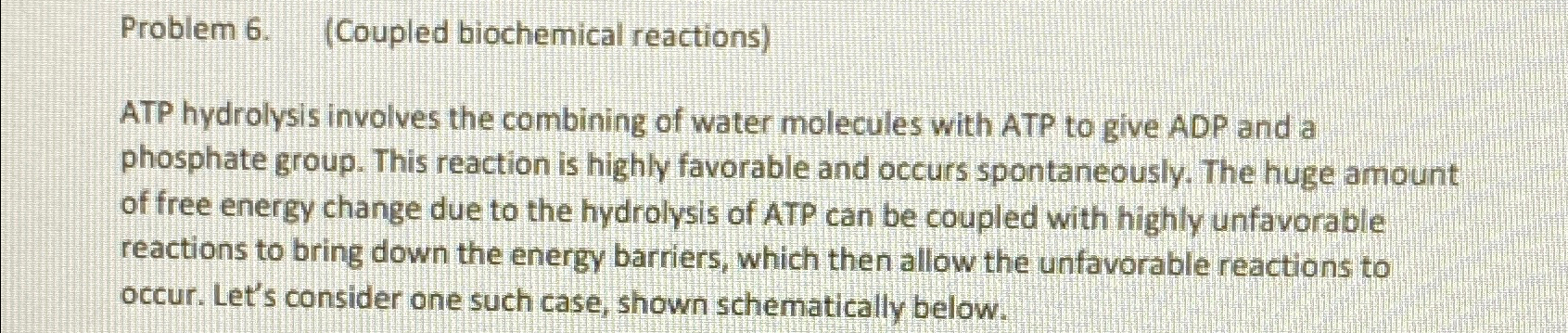 Solved Problem 6. (Coupled biochemical reactions)ATP | Chegg.com