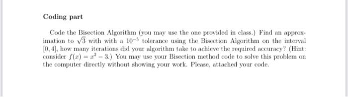 Solved Coding Part Code The Bisection Algorithm You May Use