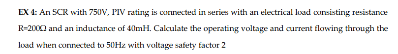Solved EX 4: An SCR with 750V, ﻿PIV rating is connected in | Chegg.com