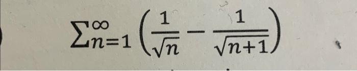 Solved ∑n=1∞(n1−n+11) | Chegg.com