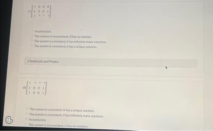 Solved (c) ⎣⎡11100000+01−⎦⎤ Inconclusive. The system is | Chegg.com
