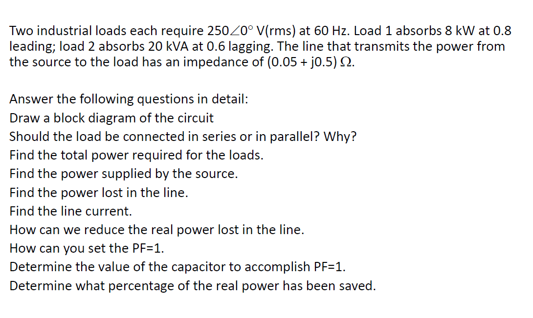 Solved Two industrial loads each require 250?0°V(rms) ﻿at | Chegg.com