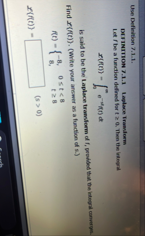Use Definition 7.1.1.DEFINIIION 7.1.1 ﻿Laplace | Chegg.com