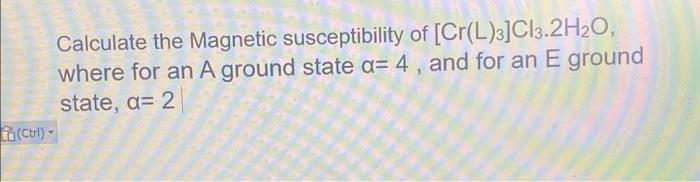 Solved Calculate the Magnetic susceptibility of | Chegg.com