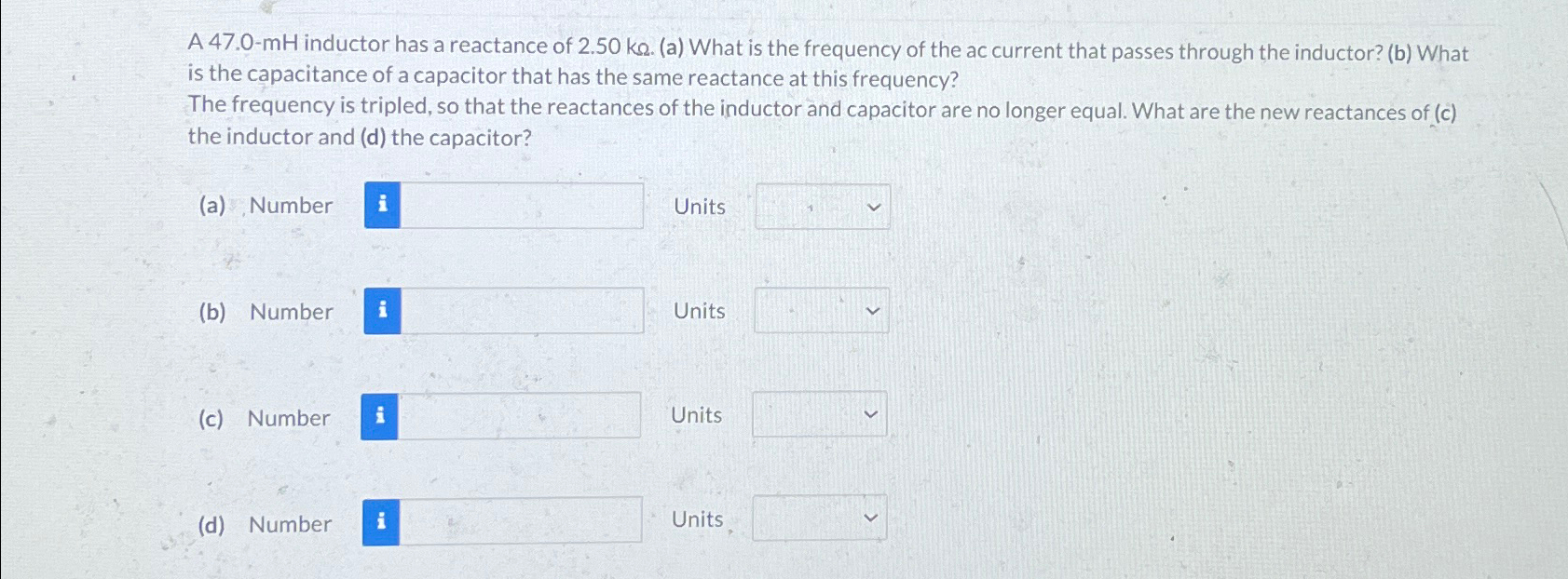 Solved A 47.0- mH ﻿inductor has a reactance of 2.50kΩ. (a) | Chegg.com