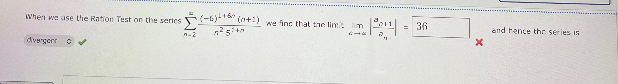 Solved When we use the Ration Test on the series | Chegg.com