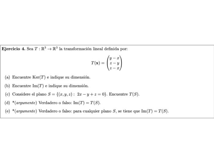 Solved Ejercicio 4. Sea T:R3→R3 la transformación lineal | Chegg.com