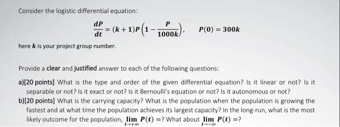 Solved Consider the logistic differential equation: | Chegg.com