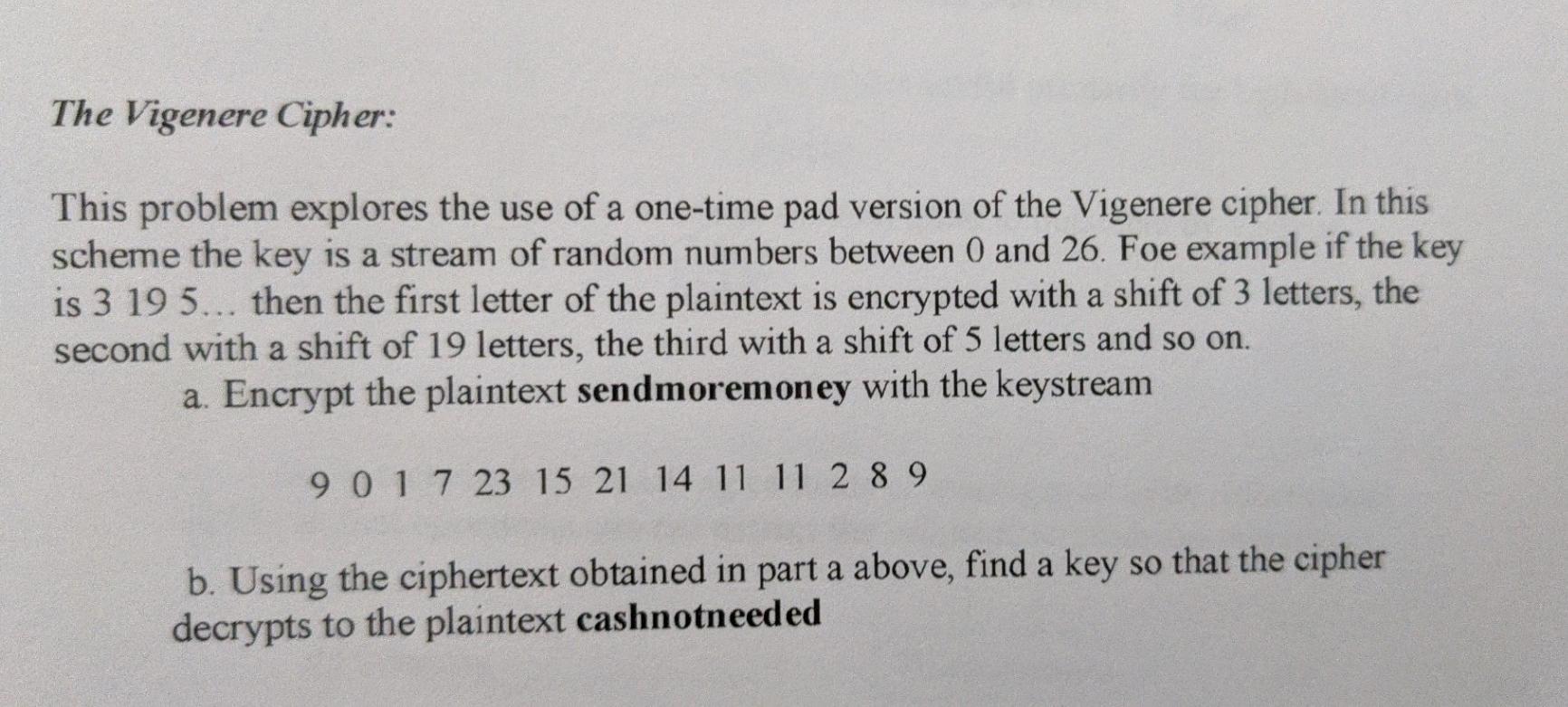 Solved The Vigenere Cipher: This problem explores the use of | Chegg.com Solved The Vigenere Cipher: This problem explores the use of | Chegg.com