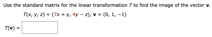 Solved Use the standard matrix for the linear transformation | Chegg.com