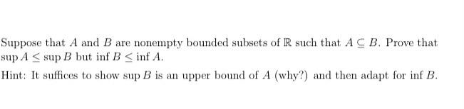 Solved Suppose that A and B are nonempty bounded subsets of | Chegg.com