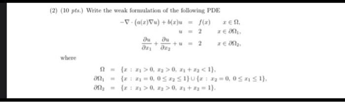 (2) (10 pts) Write the weak formulation of the | Chegg.com
