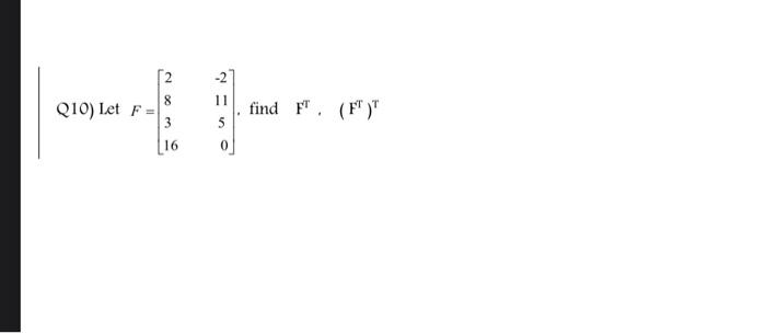 Solved F=⎣⎡28316−21150⎦⎤ | Chegg.com