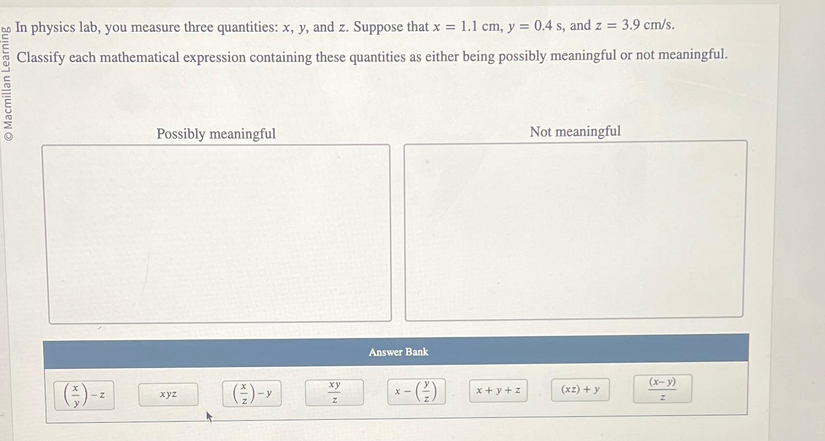 In physics lab, you measure three quantities: x,y, | Chegg.com