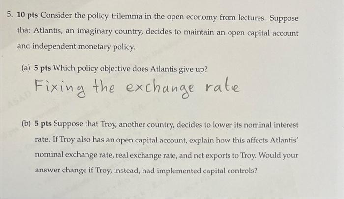 Solved 5. 10pts Consider the policy trilemma in the open | Chegg.com