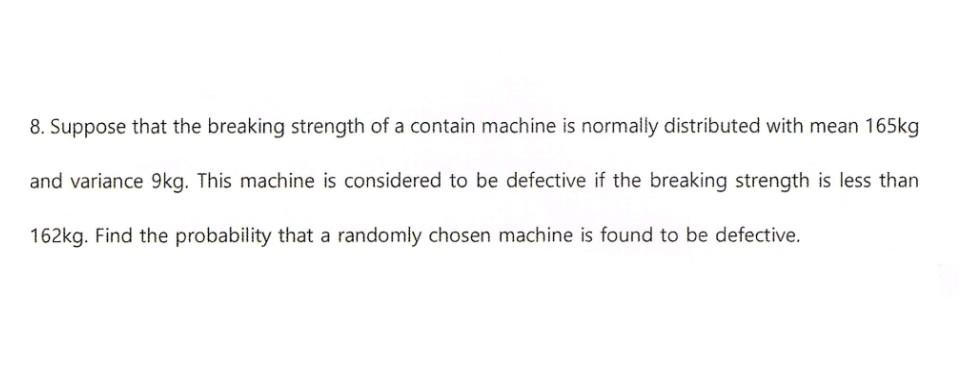 Solved 8. Suppose that the breaking strength of a contain | Chegg.com