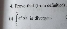 Solved Prove that (from definition)(i) ∫0∞exdx ﻿is divergent | Chegg.com