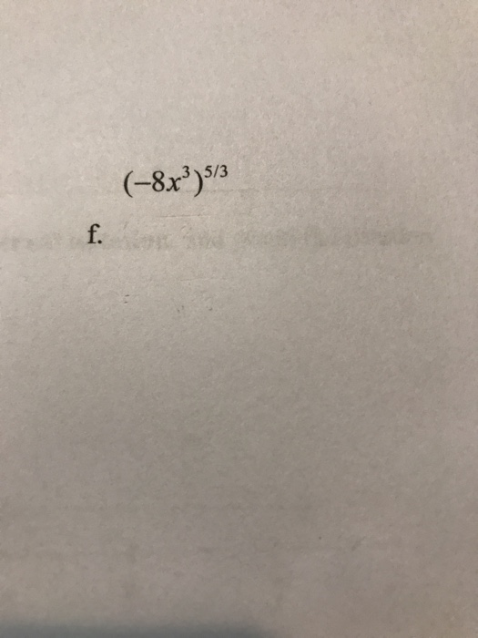 Solved (-8x°)5/3 f. | Chegg.com