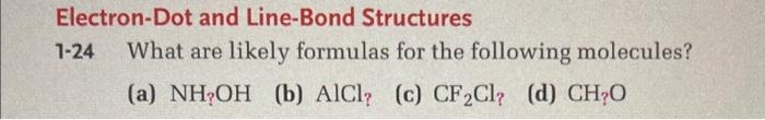 Solved Electron-Dot and Line-Bond Structures 1-24 What are | Chegg.com