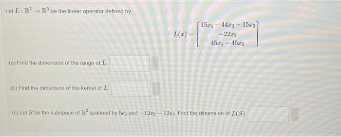 Solved Let L:R3→R3 be the linear operator defined by | Chegg.com