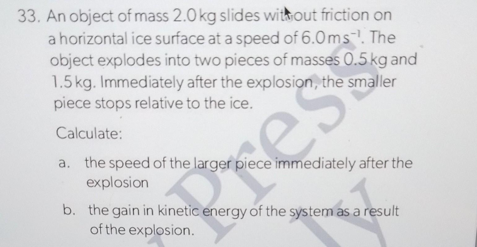 Solved 33. An object of mass 2.0 kg slides without friction | Chegg.com