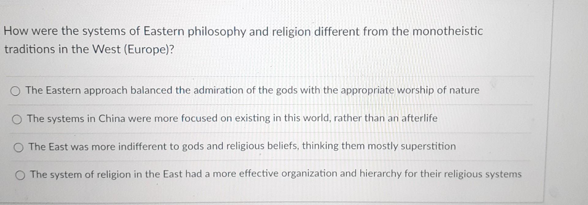 How were the systems of Eastern philosophy and | Chegg.com