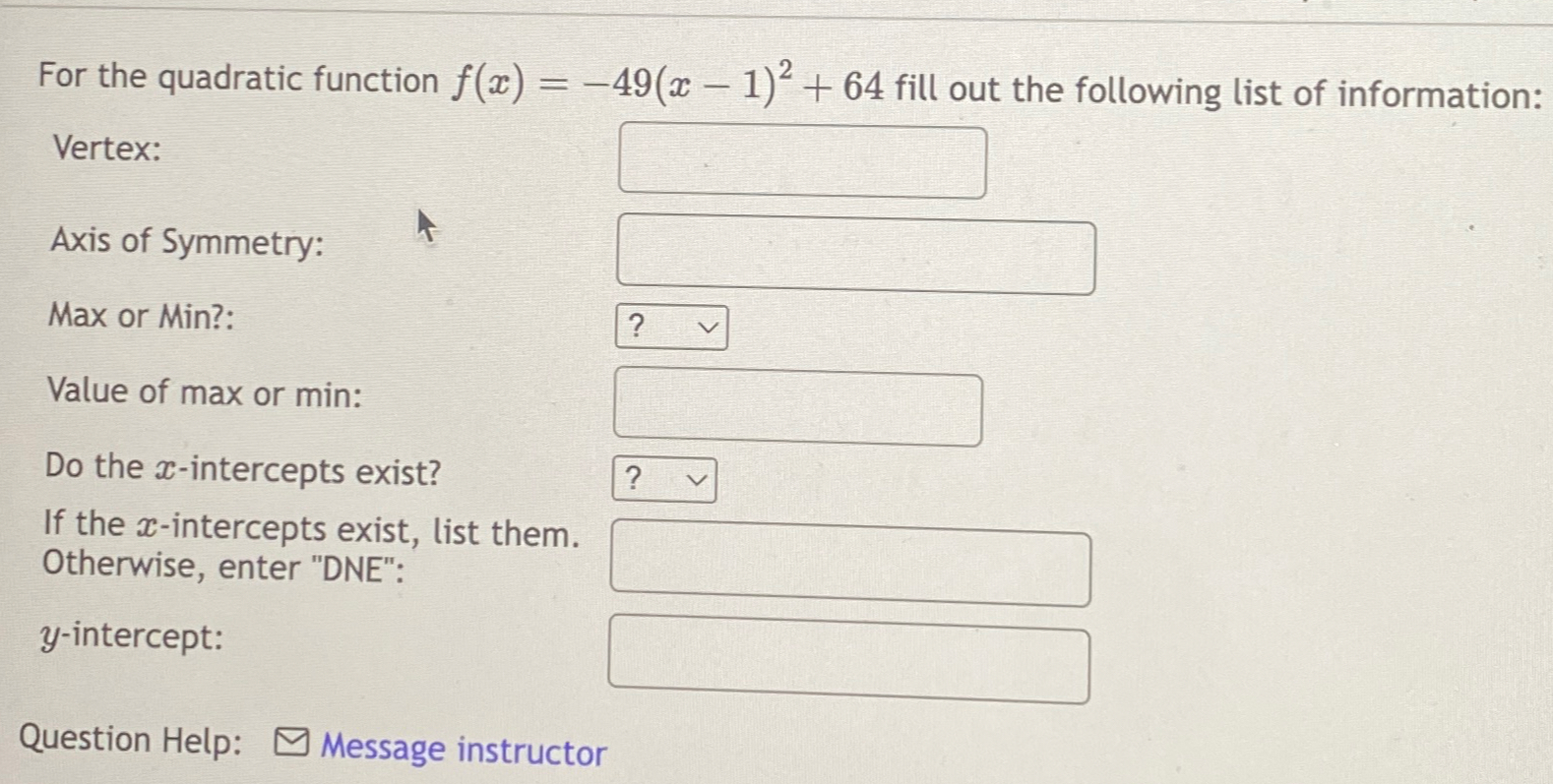 Solved For the quadratic function f(x)=-49(x-1)2+64 ﻿fill | Chegg.com